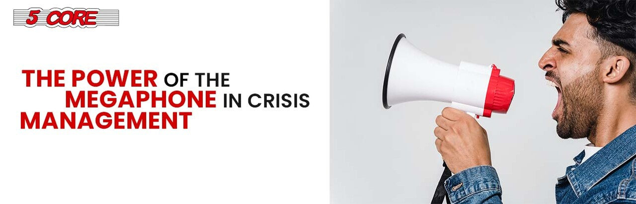 The Power of the Megaphone in Crisis Management - 5 Core